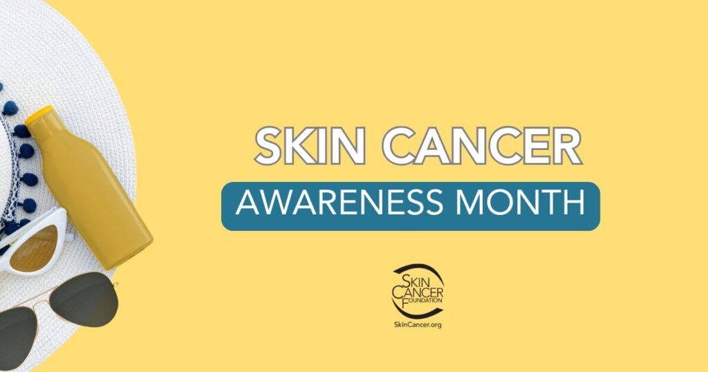 Your Skin Cancer Awareness Month Update 💛